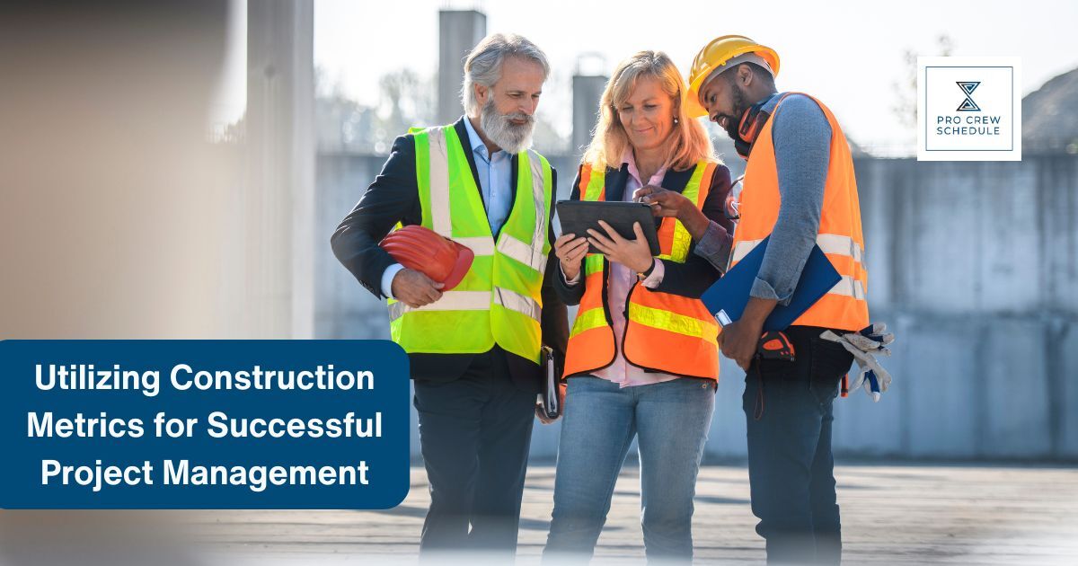 Utilizing Construction Metrics for Successful Project Management | PRO ...